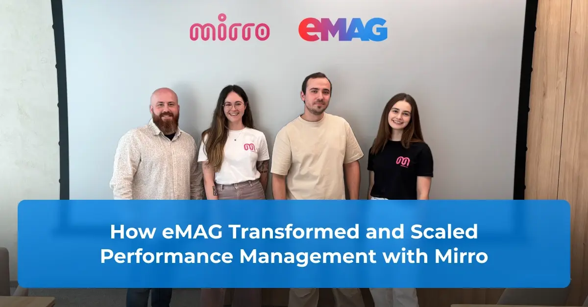 Mirro Helps eMAG Scale Performance Management